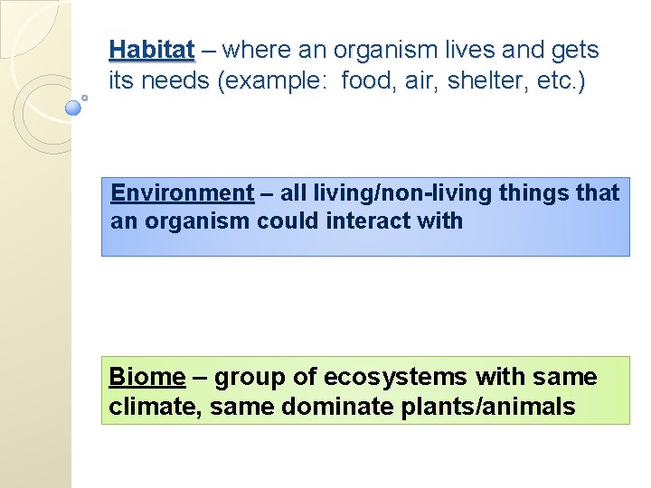 Levels of Organization Organism one member of a