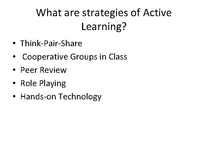 Active Learning By Brock Kelley Objectives The learner