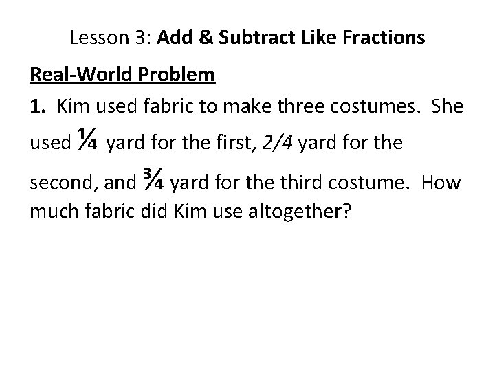Lesson 3 Add and Subtract Like Fractions Lesson