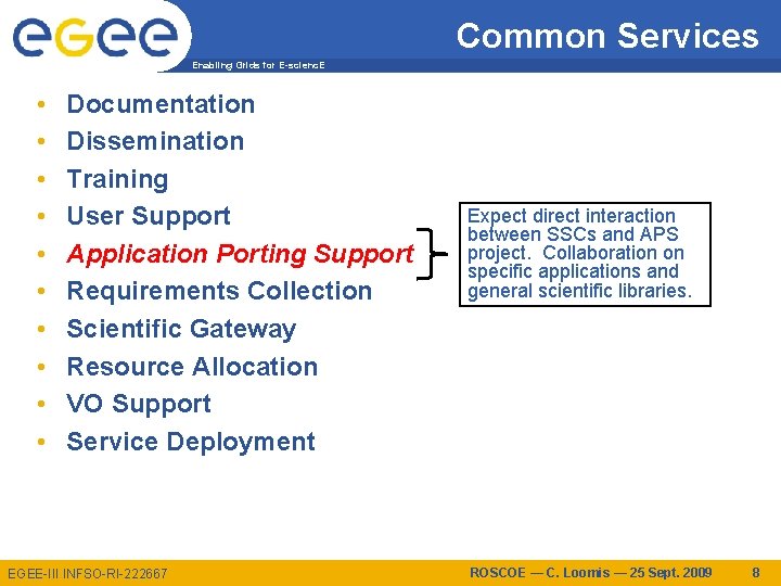 Enabling Grids for Escienc E ROSCOE C Loomis