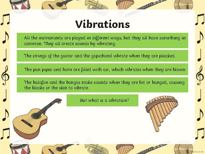 Good Vibrations What is Sound What do you