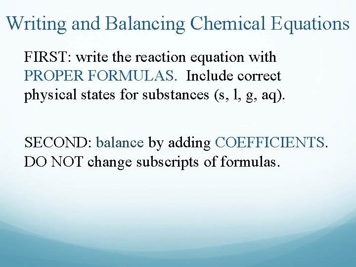 Chapter 7 Chemical Reactions Balancing Equations Types of