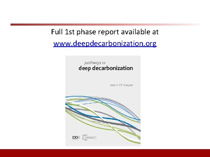 The Deep Decarbonization Pathways Project DDPP Investigating transparent