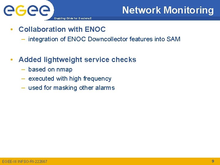 Enabling Grids for Escienc E The network monitoring