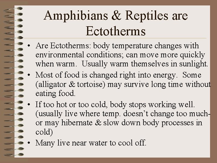 AMPHIBIANS REPTILES ARE ADAPTED FOR LIFE ON LAND