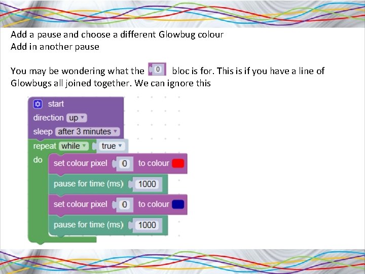 Objective of the lesson Use Blockly to light
