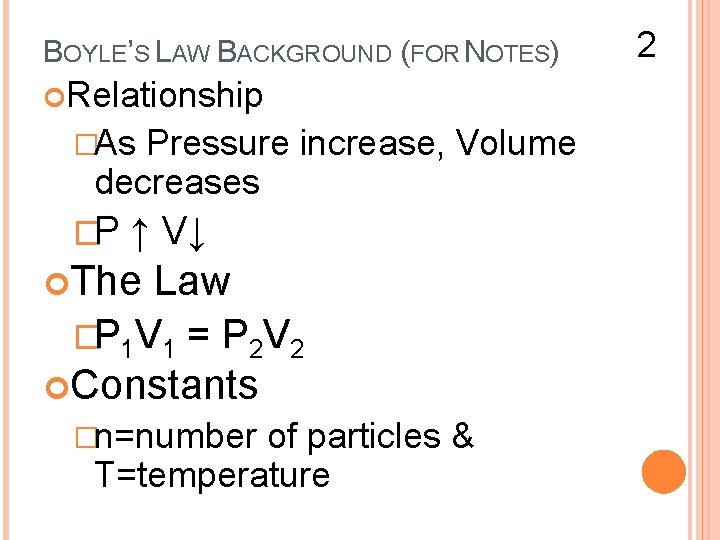 GAS LAWS BOYLES LAW BACKGROUND FOR NOTES Robert