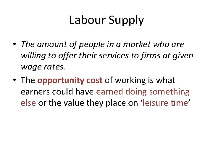 Supply and Demand Labour Economics What is Labour