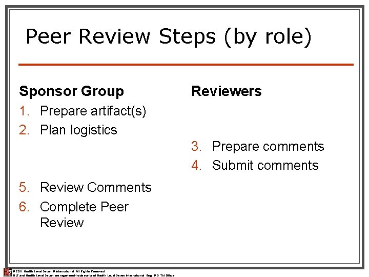 HL 7 Peer Review Process Brought to you