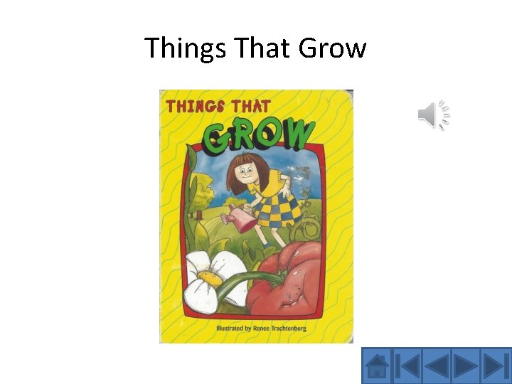 Things That Grow Illustrated by Renee Trachtenberg 1997