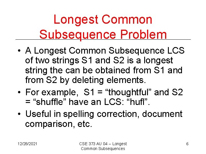 The Longest Common Subsequence Problem Cse 373 Data 4740