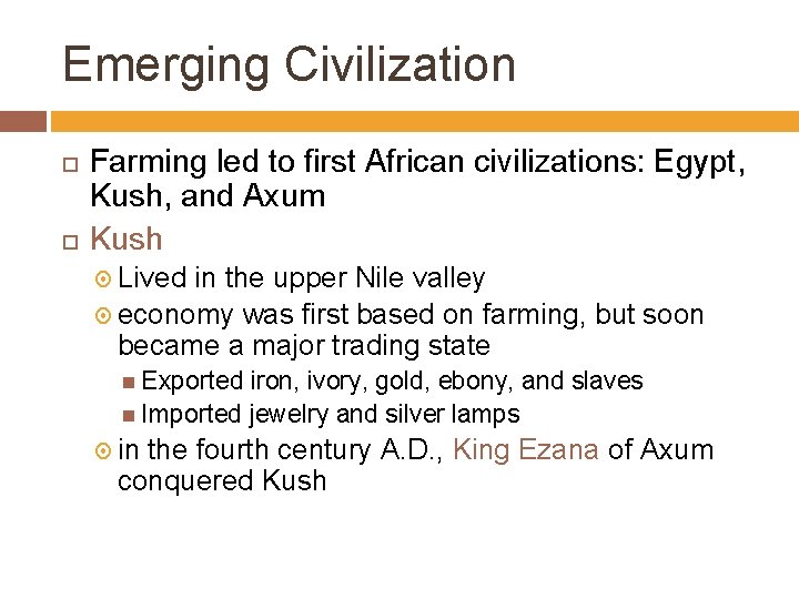 DEVELOPMENT OF AFRICAN CIVILIZATIONS Global Studies I Land