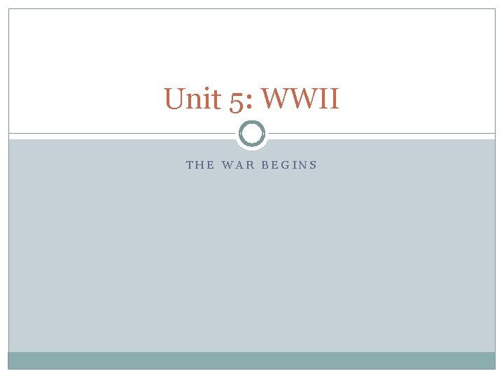World War II Unit 5 Global Wars Rev