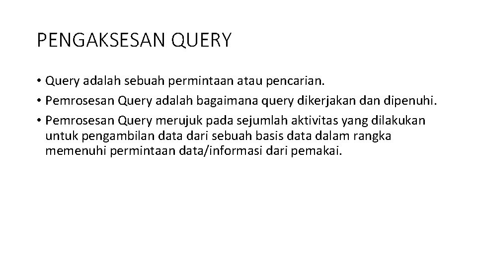 SISTEM BASIS DATA PERTEMUAN 13 dan 14 PENGAKSESAN