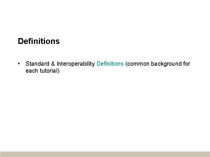 TIGER Standards Interoperability Collaborative Style Guide for Tutorials