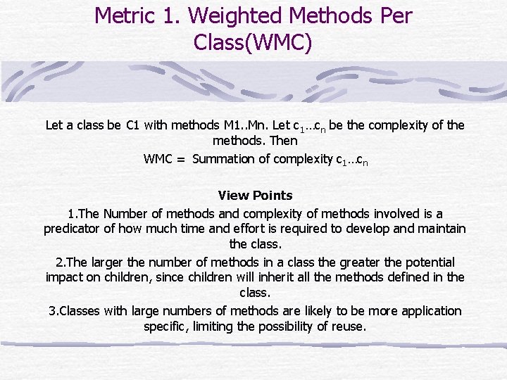 Metrics for Object Oriented Design Shyam R Chidamber