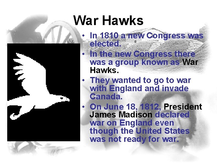 The War of 1812 AKAMadisons War Background Information