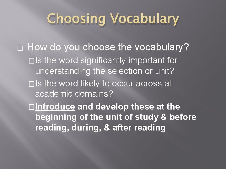 VOCABULARY INSTRUCTION Its importance in the classroom strategies
