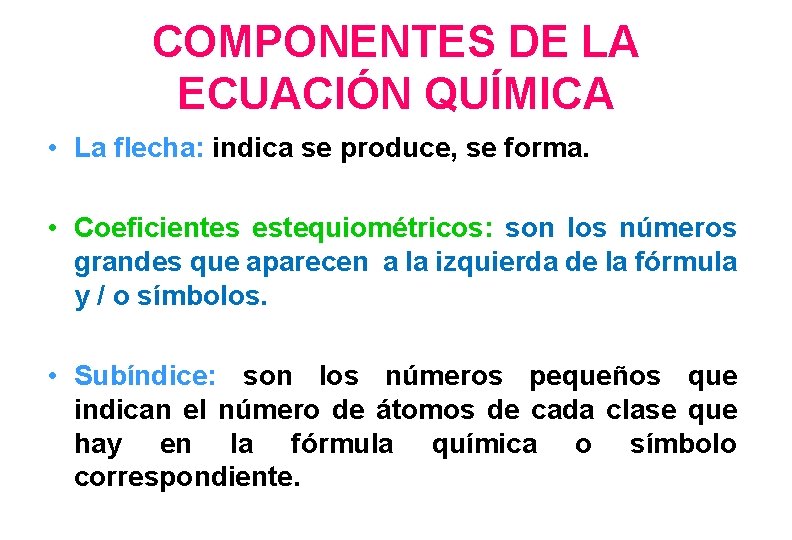 OBJETIVO Identificar las reacciones qumicas como un proceso