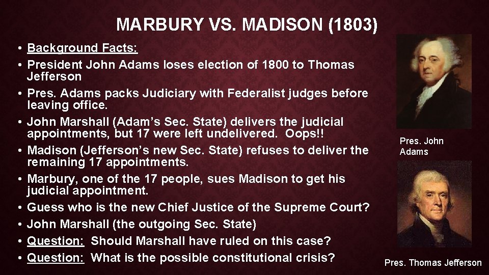 MARBURY VS MADISON 1803 Essential Skill Assess the