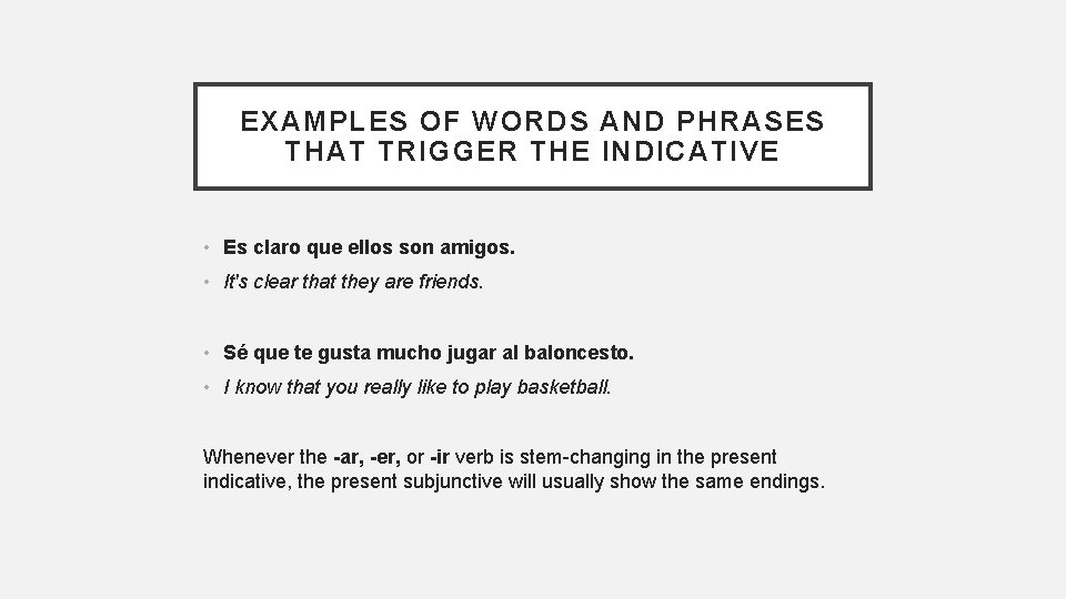 SUBJUNCTIVE VS INDICATIVE WHEN TO USE THE SUBJUNCTIVE