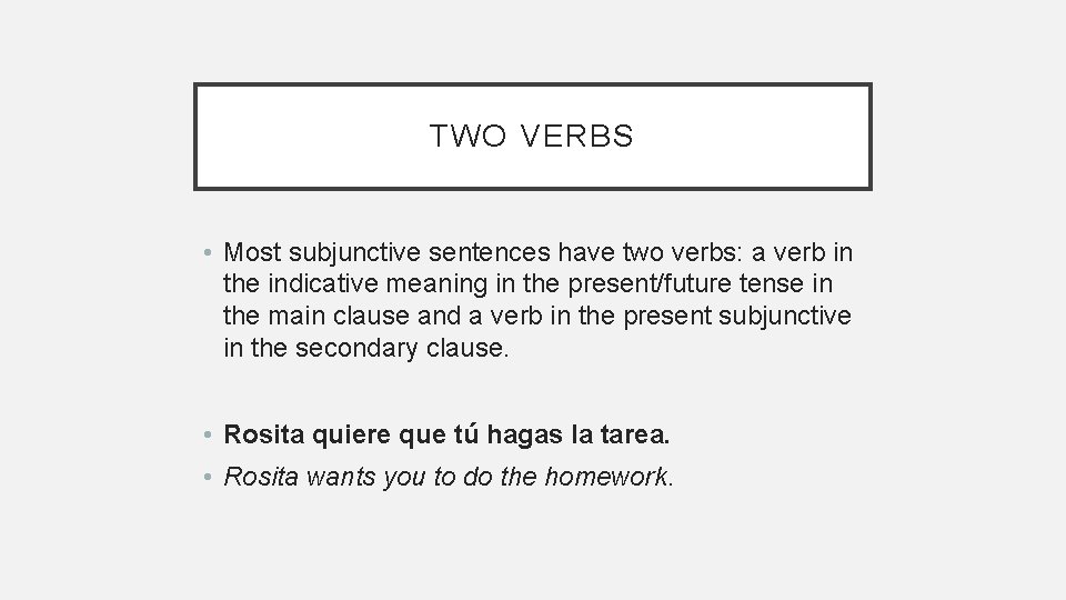 SUBJUNCTIVE VS INDICATIVE WHEN TO USE THE SUBJUNCTIVE