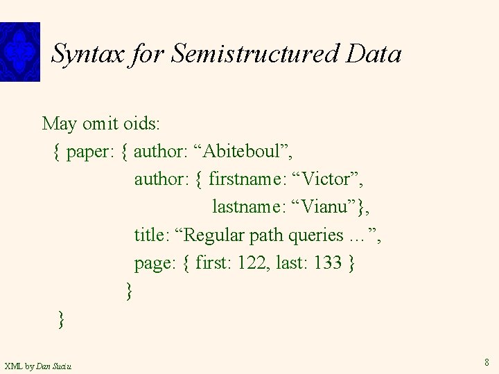 Introduction to Semistructured Data and XML Based on