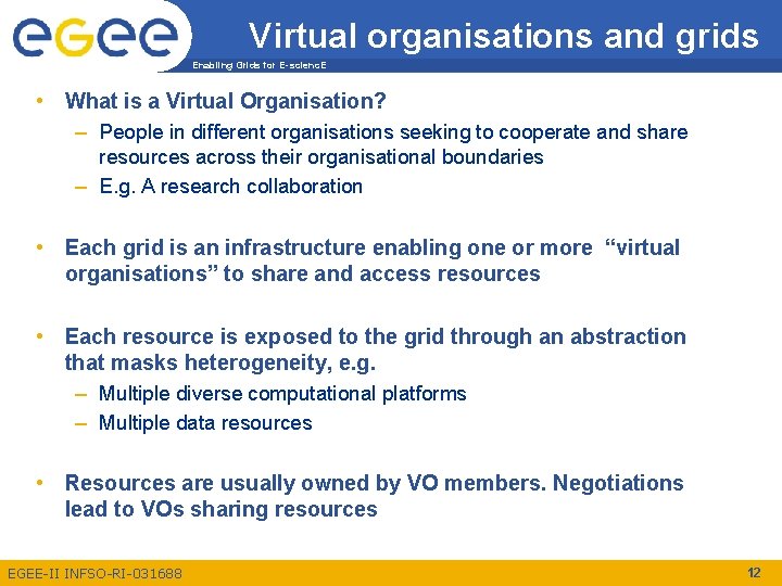 Enabling Grids for Escienc E Overview of the