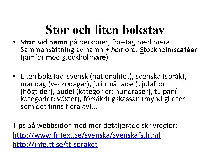 Sprkriktighet Stor och liten bokstav Stor vid namn