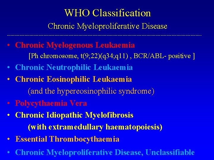 MYELOPROLIFERATIVE DISEASES By DR KAMAL E HIGGY CONSULTANT