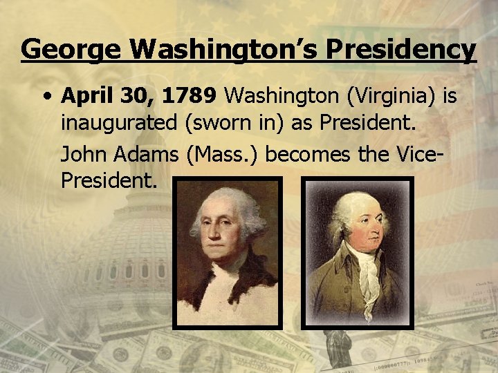 Launching a New Republic 1789 through 1800 Washingtons