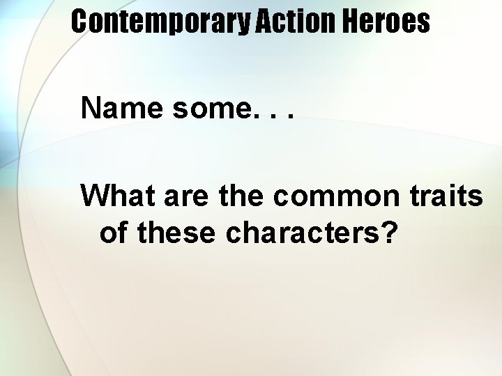 Action Heroes CompareContrast Preparation Early Brit Lit Examples