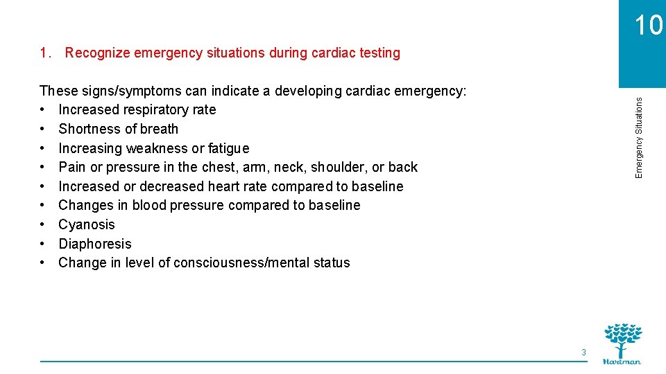 10 Emergency Situations 10 Remember these points about