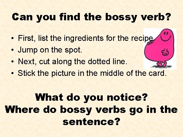 Imperative Bossy Verbs What is a verb A