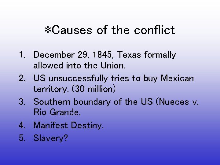 MexicanAmerican War Causes of the conflict 1 December