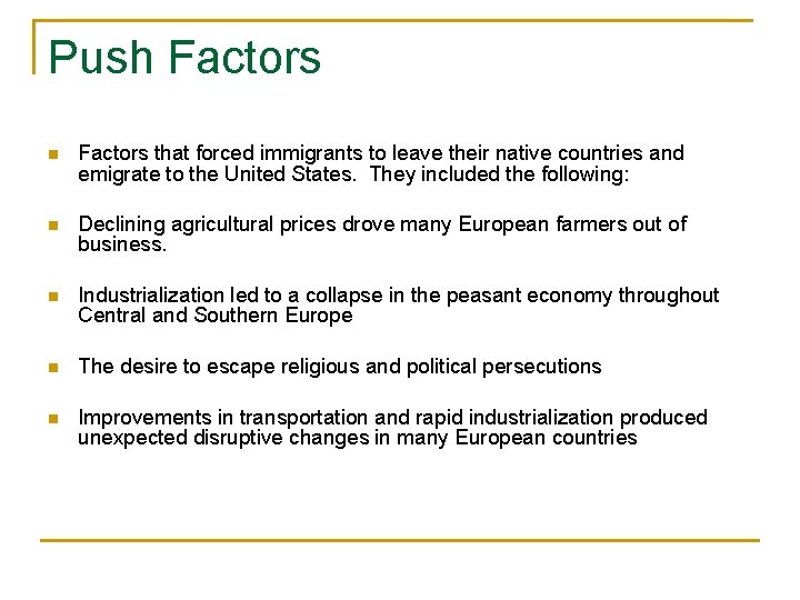 Objective Describe the changing patterns of immigration to