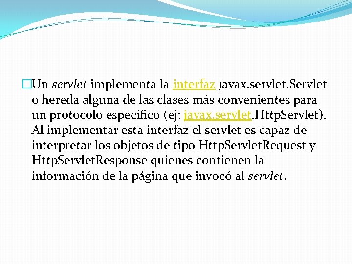 Java Servlet Sun Microsystems Los servlets son objetos