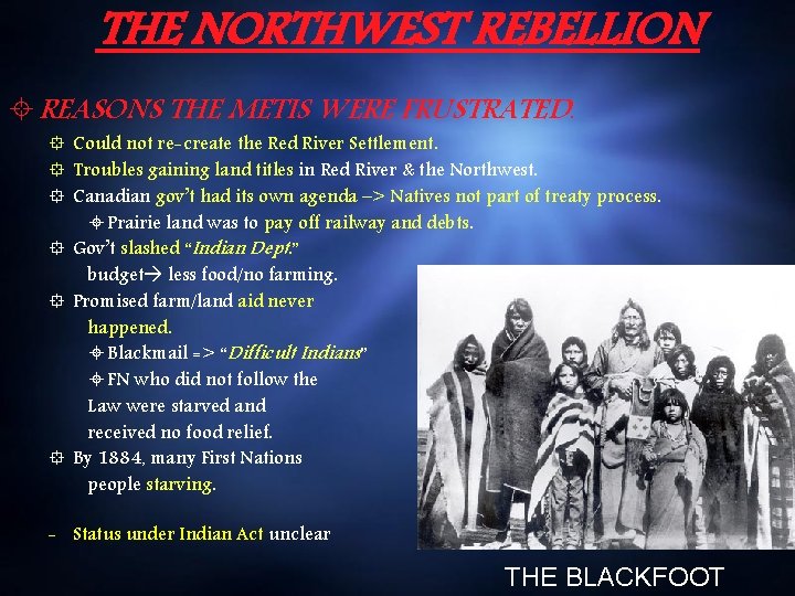 The Indian Act and the NW Rebellion 2008