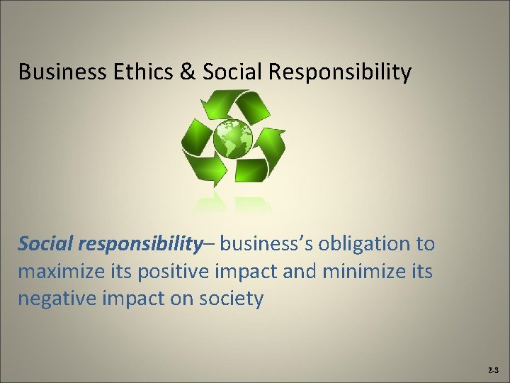 Business Ethics Social Responsibility Business Ethics principles and