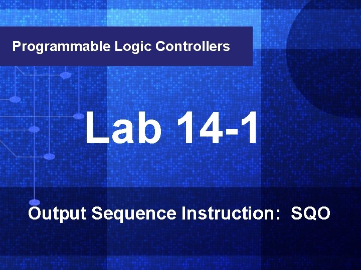 Chapter Programmable Logic Controllers Lab 14 Output Sequencer