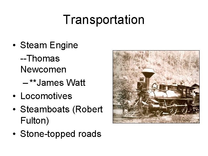 Industrial Revolution The Industrial Revolution began in Great