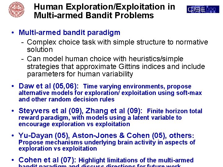 Team Exploration vs Exploitation with Finite Budgets David