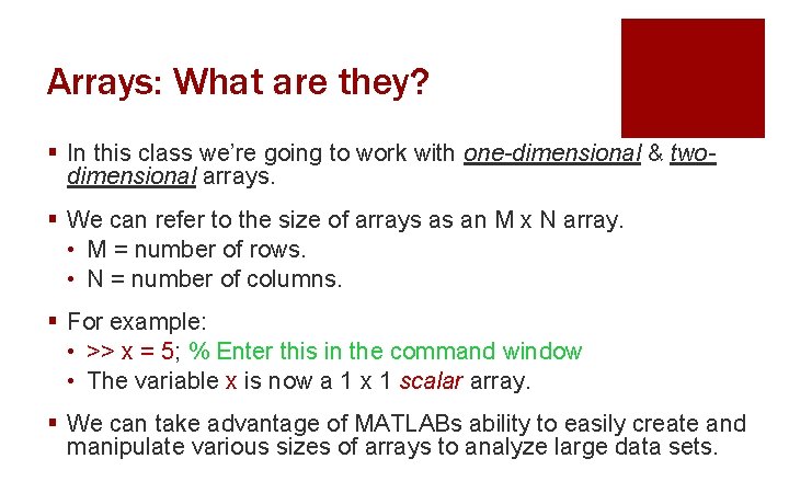 Array Creation ENGR 1187 MATLAB 2 Todays Topics Array Creation ENGR 1187 MATLAB 2 Todays Topics