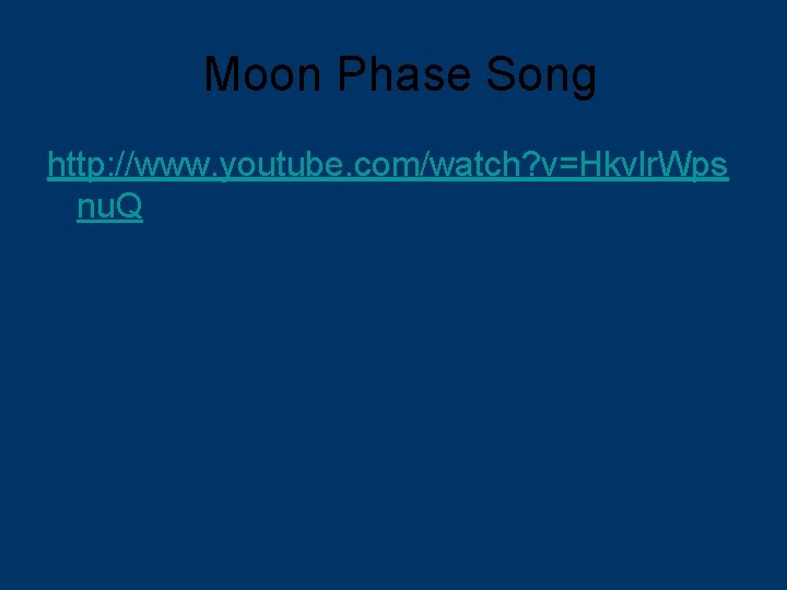 Moon Phases Moon Phase Song http www youtube