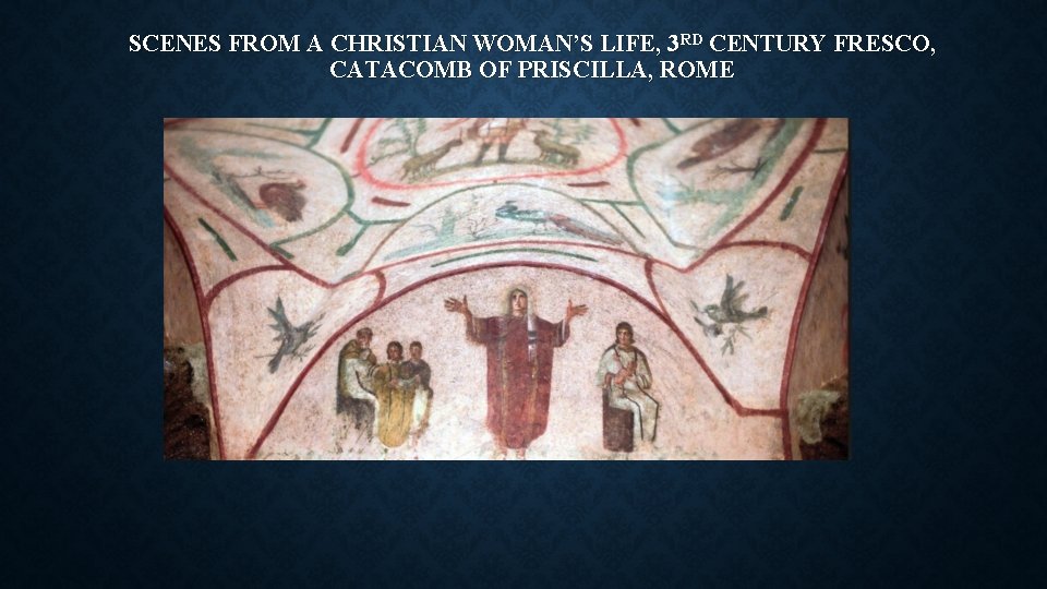 EARLY CHRISTIAN ART History of Western Art BFAII