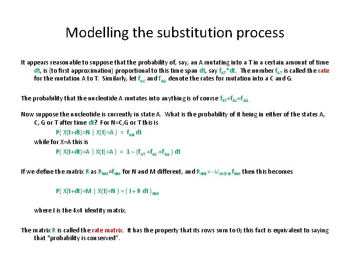 Modelling substitutions 3 Substitution models The process of