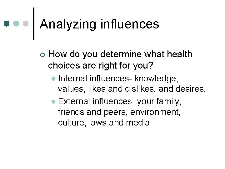 Building Health Skills Health skills The choices you