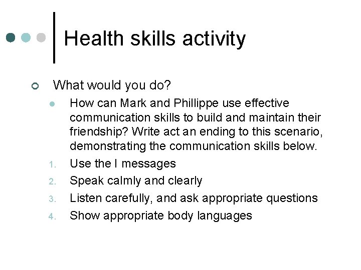 Building Health Skills Health skills The choices you