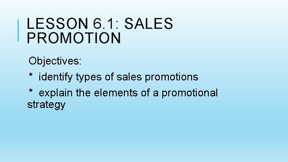 SCHOOL STORE OPERATIONS CHAPTER 6 PROMOTE YOUR BUSINESS