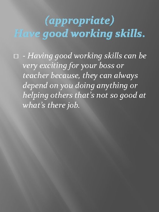 Appropriate vs Inappropriate Workplace Behaviors By Jaylan Mc